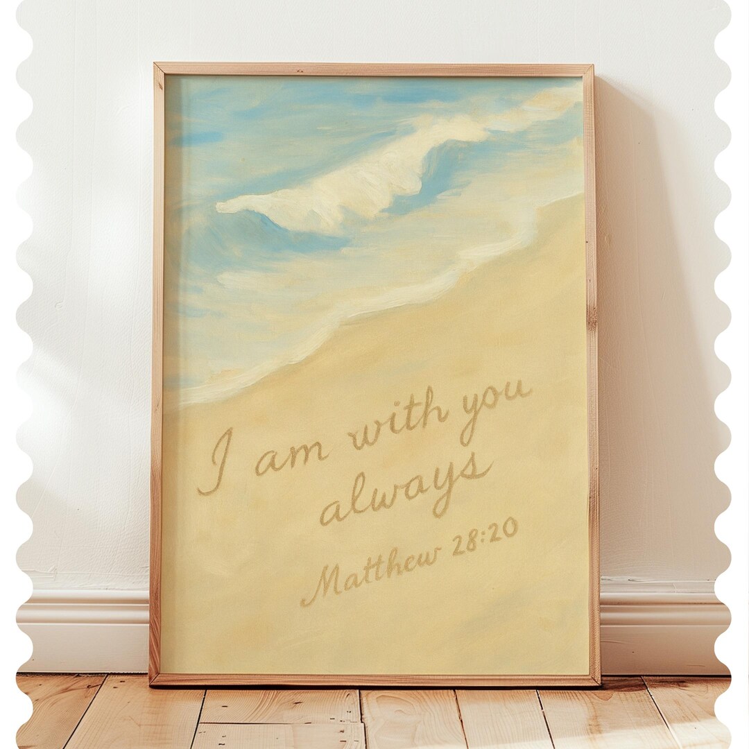 Matthew 28:20 Bible Verse Print – I Am With You Always Beach Art ...