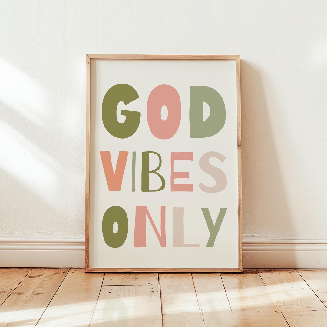 God Vibes Only Print: Modern Christian Wall Art (digital Download) - Etsy