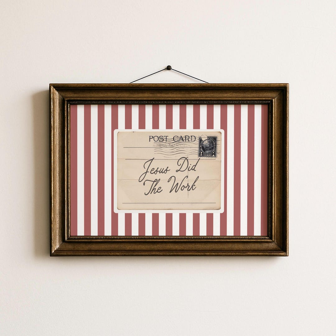 Printable Art: Jesus Did the Work - Vintage Farmhouse Wall Art, Neutral ...