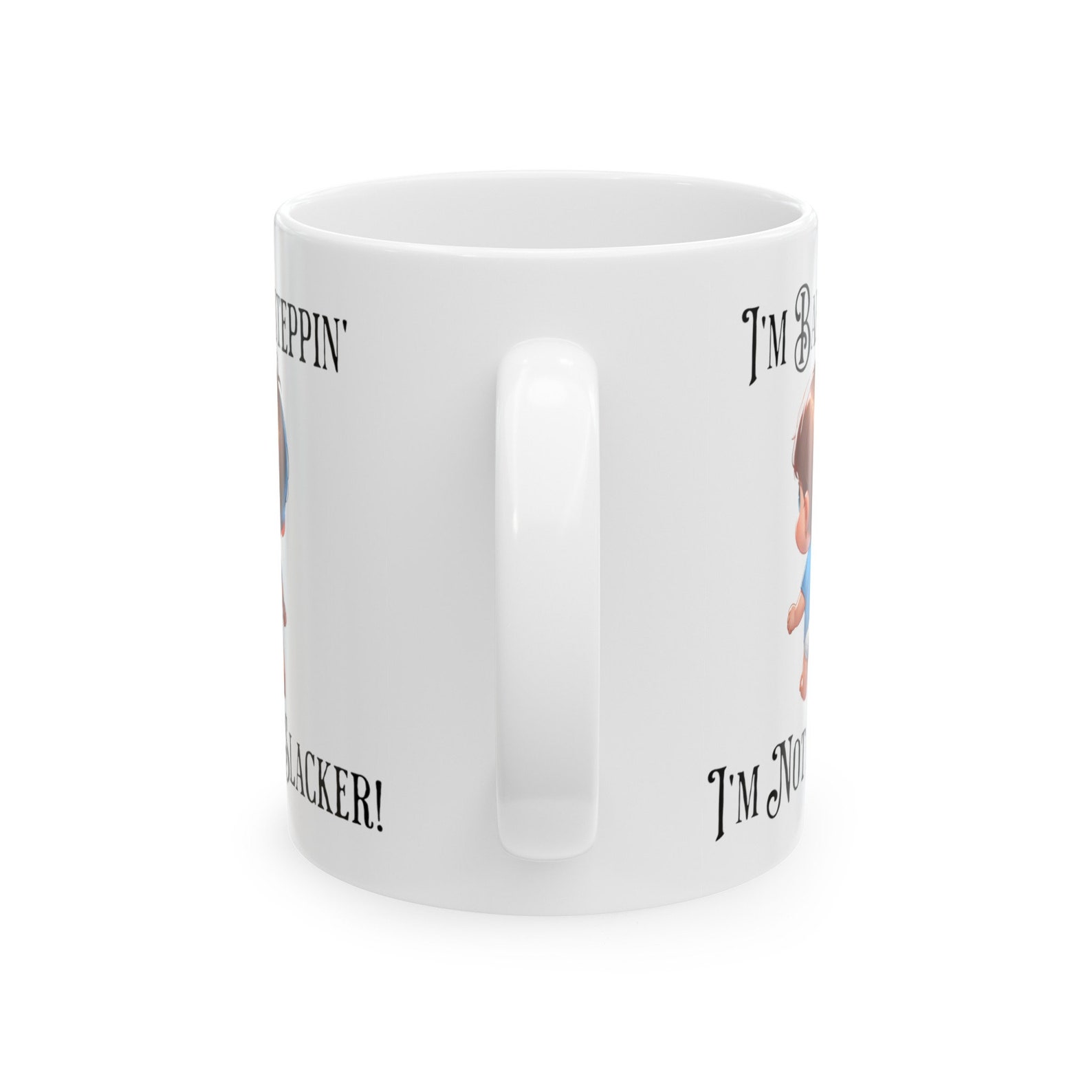 I'm Babysteppin' I'm Not a Slacker! Ceramic Mug, (11oz, 15oz) - Etsy