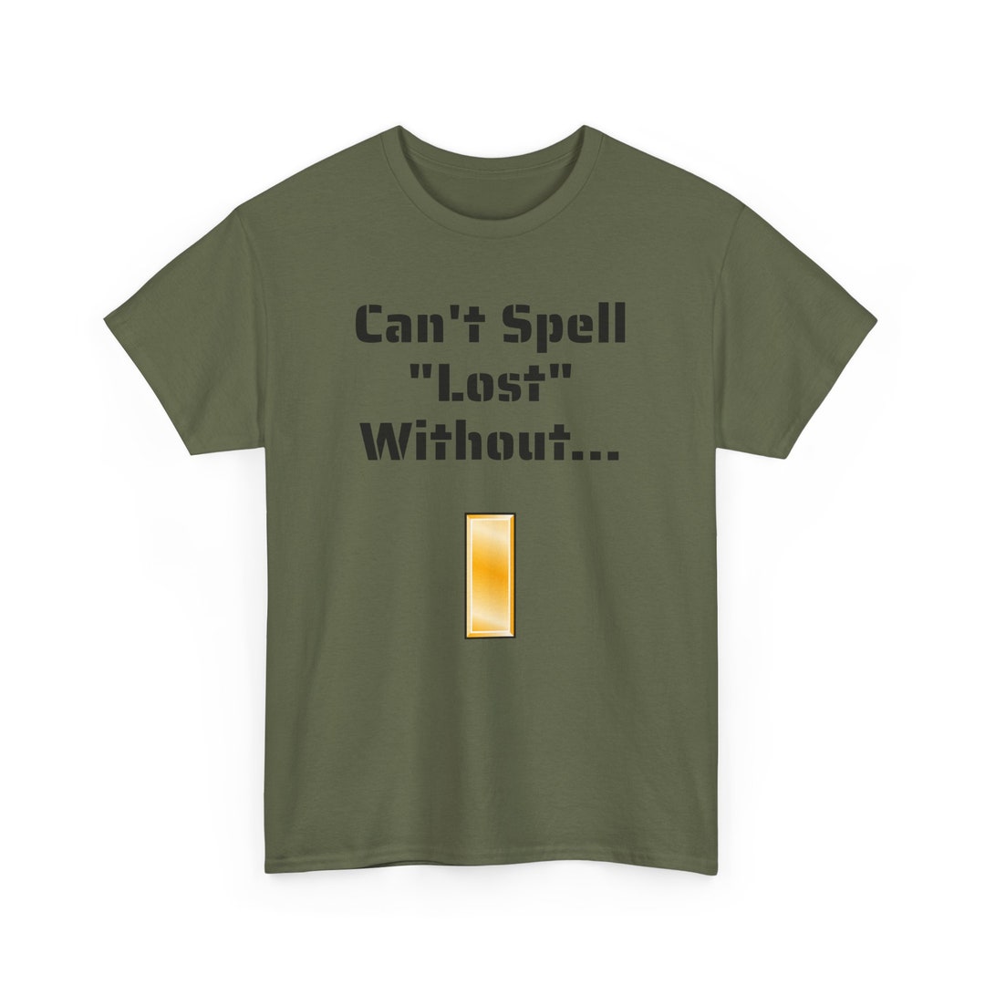 Can't Spell lost Without...2lt US Military US Army United States Army ...