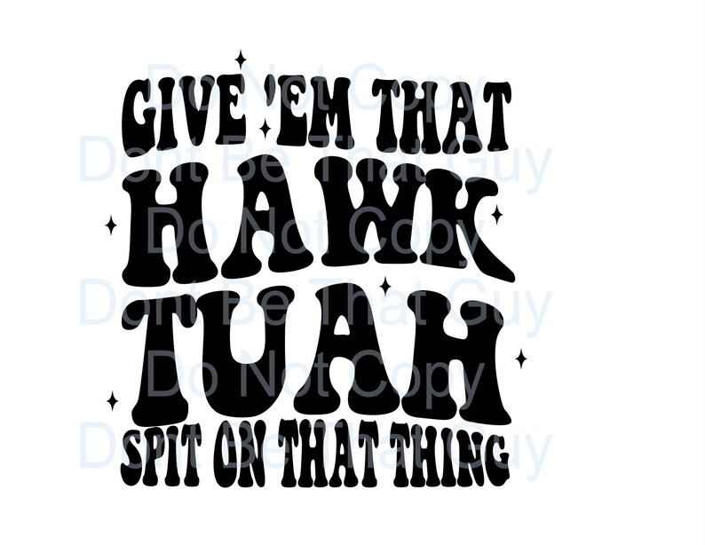 Hawk Tuah Digital Download Png - Etsy
