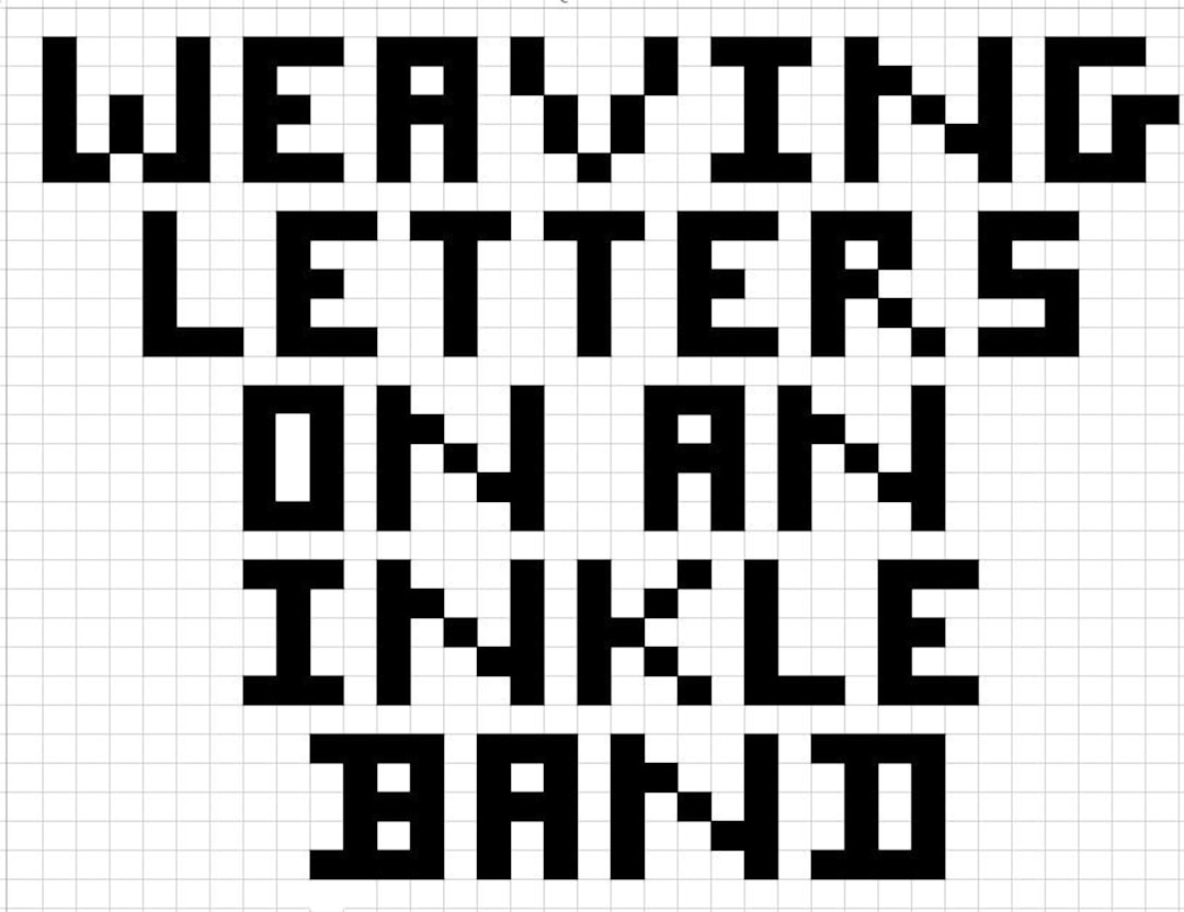 Inkle Weaving - Letter Chart, How to Weave Letters on a Warp-faced Band ...