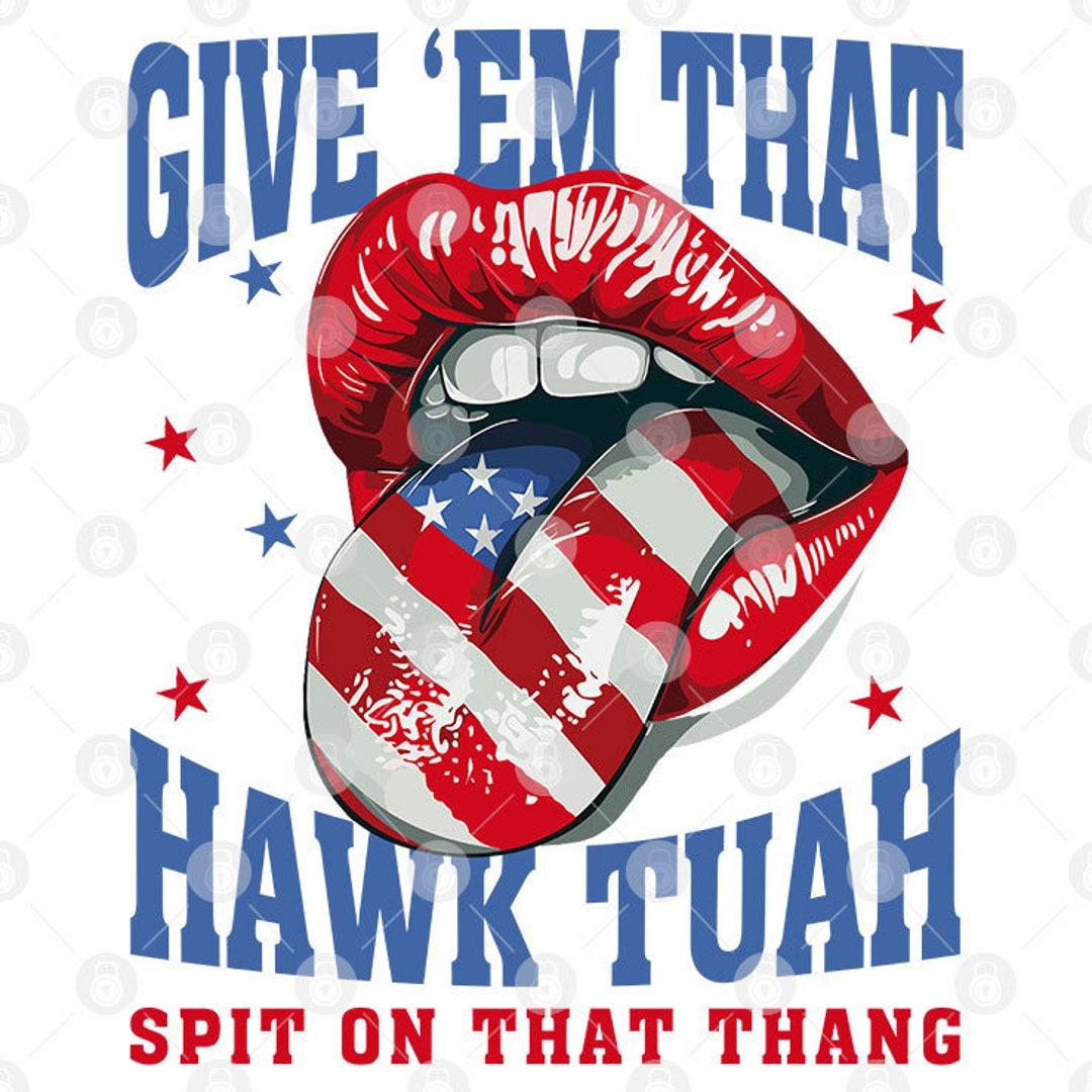 Hawk Tuah Spit on That Thang America Lips Png - Etsy