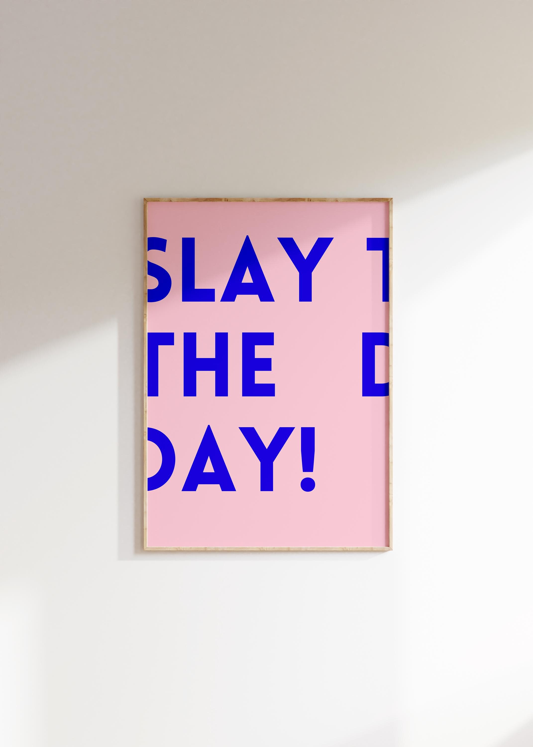 Pink Slay the Day Wall Art- Funky Poster for Aesthetic Dopamine Room ...