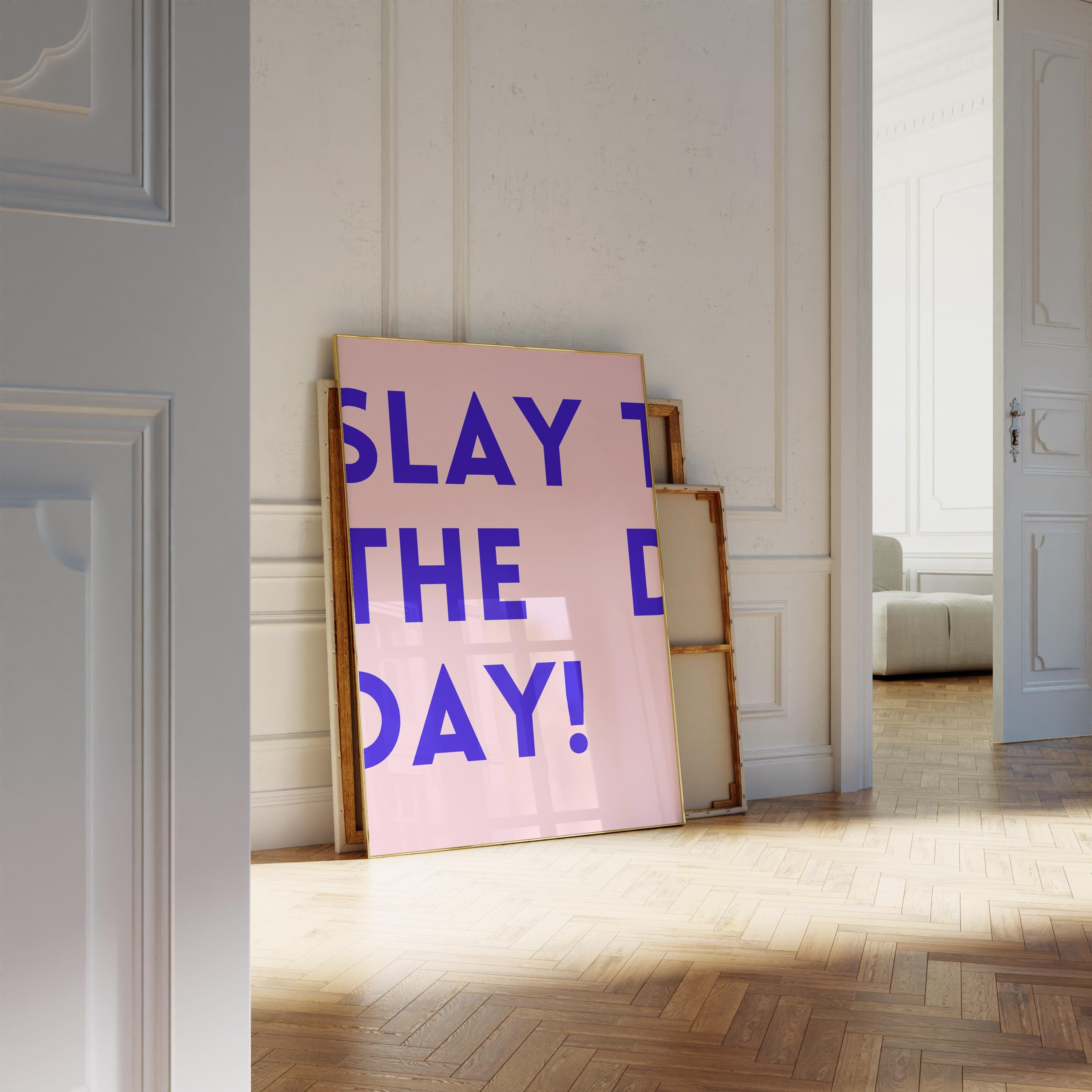 Pink Slay the Day Wall Art- Funky Poster for Aesthetic Dopamine Room ...