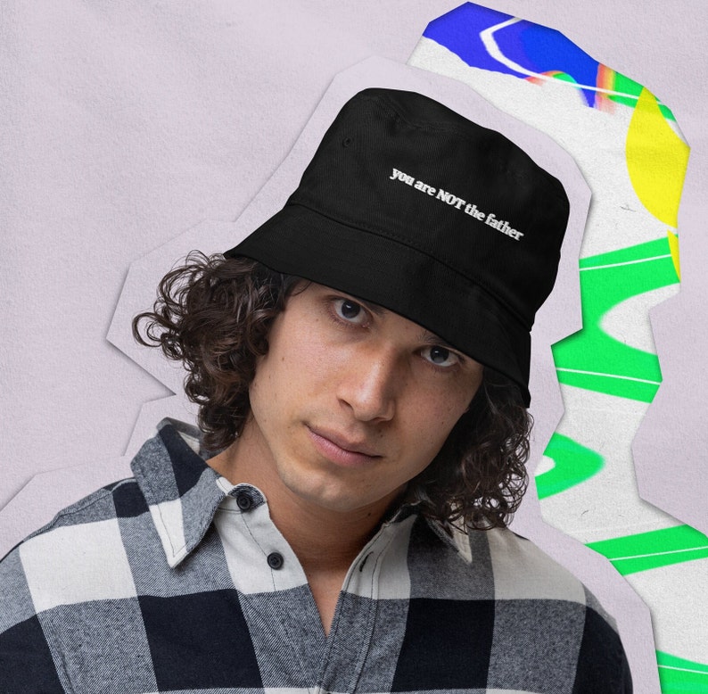 You Are Not the Father Bucket Hat Funny Bucket Hat, Meme Bucket Hat ...