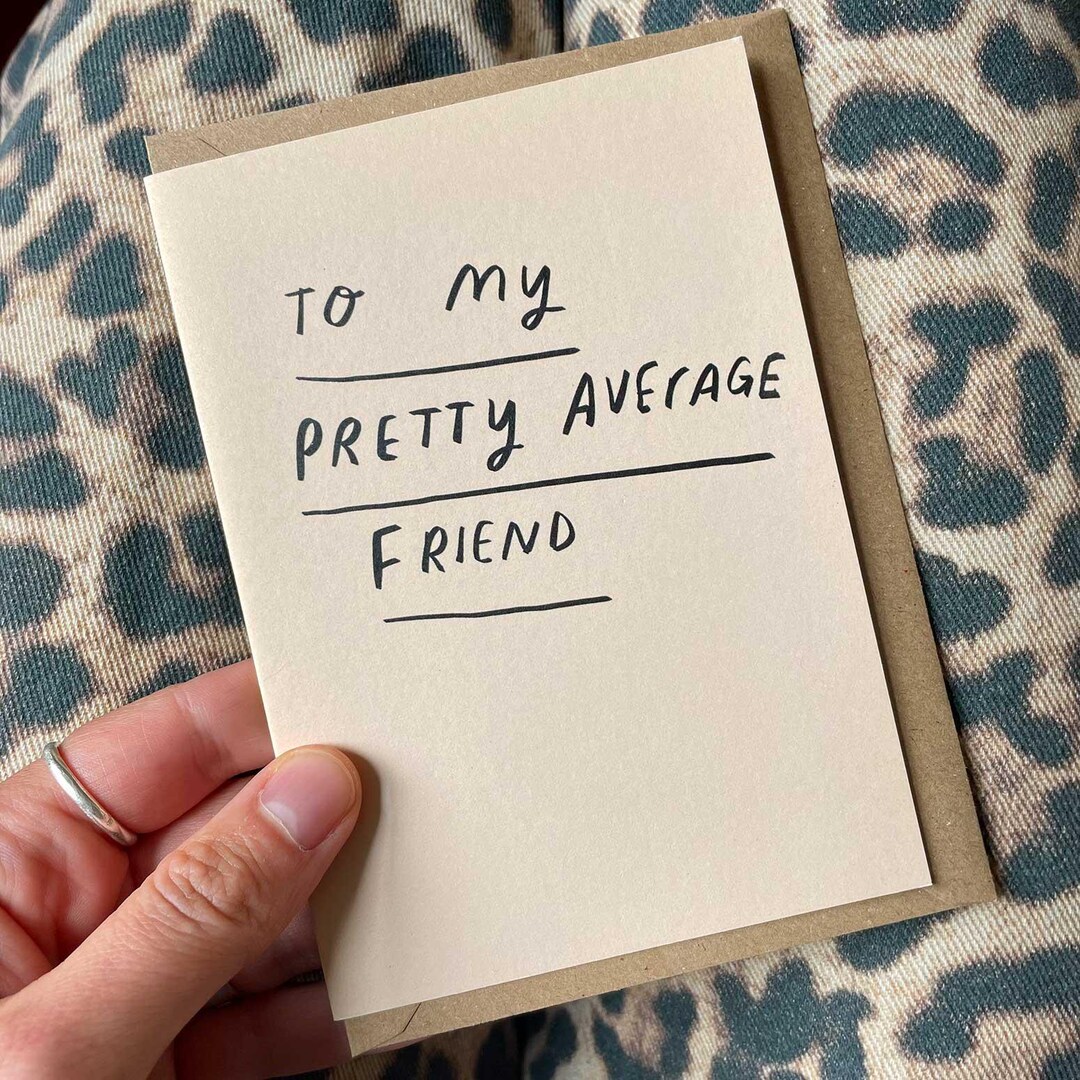 To My Pretty Average Friend Card Cc441 - Etsy UK