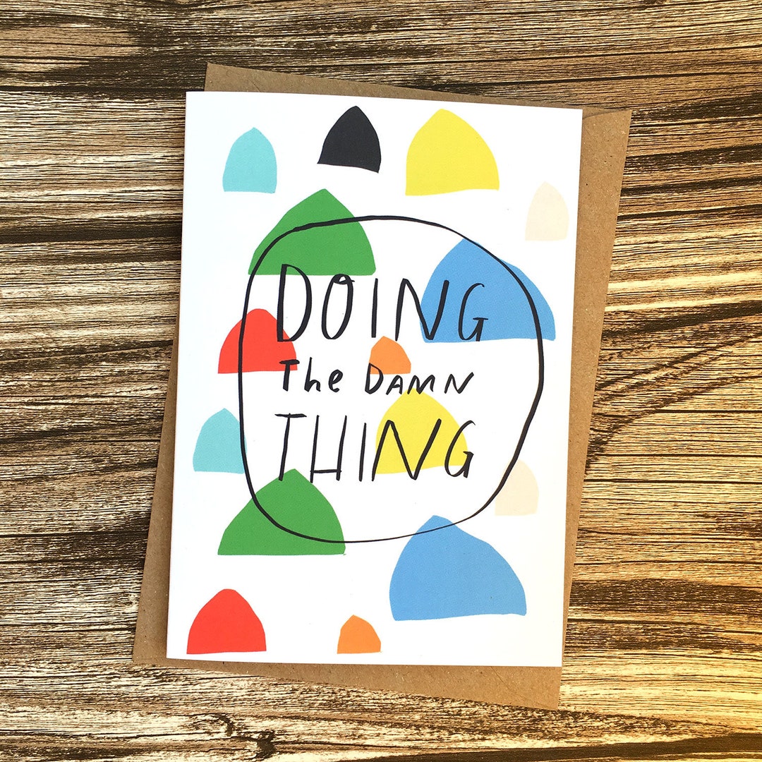 Doing the Damn Thing Card Cc311 - Etsy