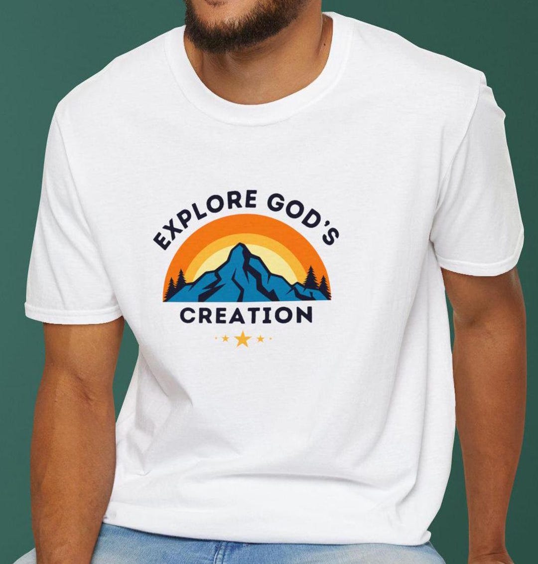 Explore God's Creation Shirt, Creation T-shirt for Believers, Explore ...