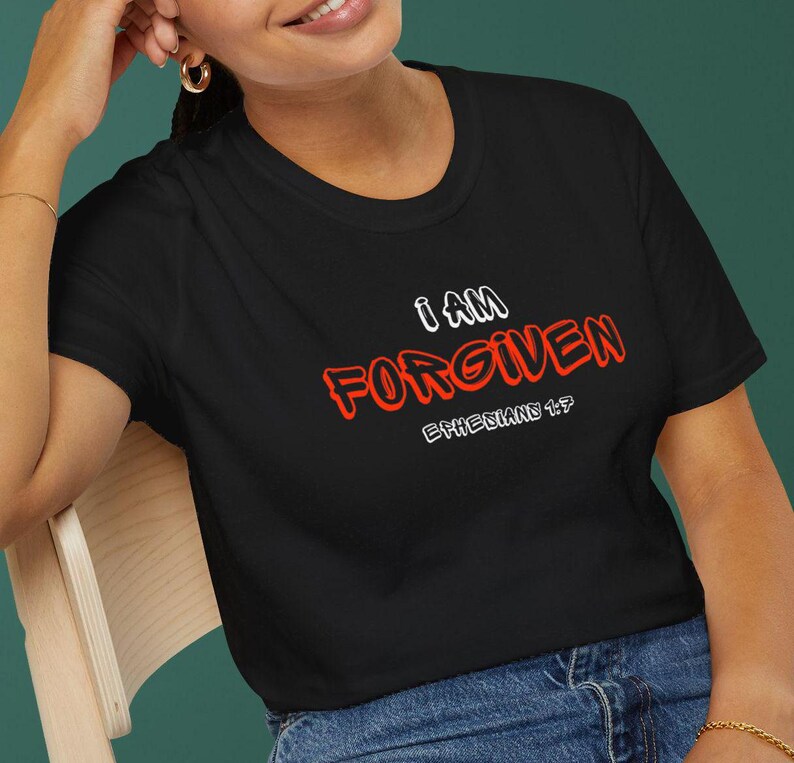 I Am Forgiven Shirt, Forgiven T-shirt for Believers, Ephesians 1:7 ...