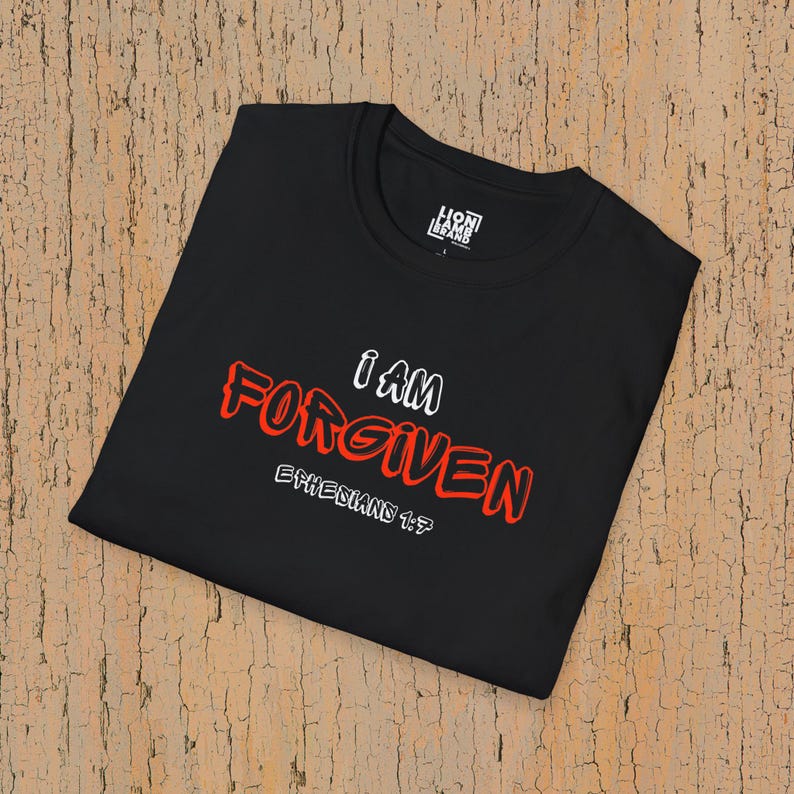 I Am Forgiven Shirt, Forgiven T-shirt for Believers, Ephesians 1:7 ...