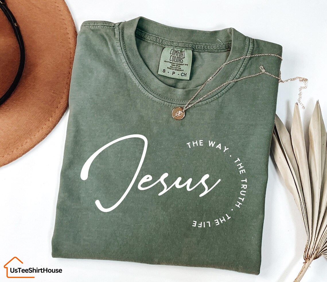 Comfort Colors® Christian Jesus Shirt, Jesus the Way the Truth the Life ...