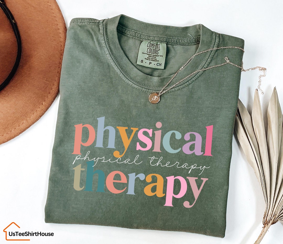 Comfort Colors® Physical Therapy Shirt, Physical Therapist, Pt Gift, Pt ...