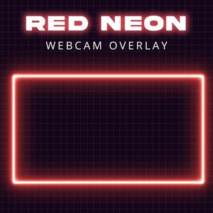 Red Neon - Animated Webcam Overlay, Glowing Stream Overlay, Camera ...