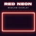 Red Neon - Animated Webcam Overlay, Glowing Stream Overlay, Camera ...