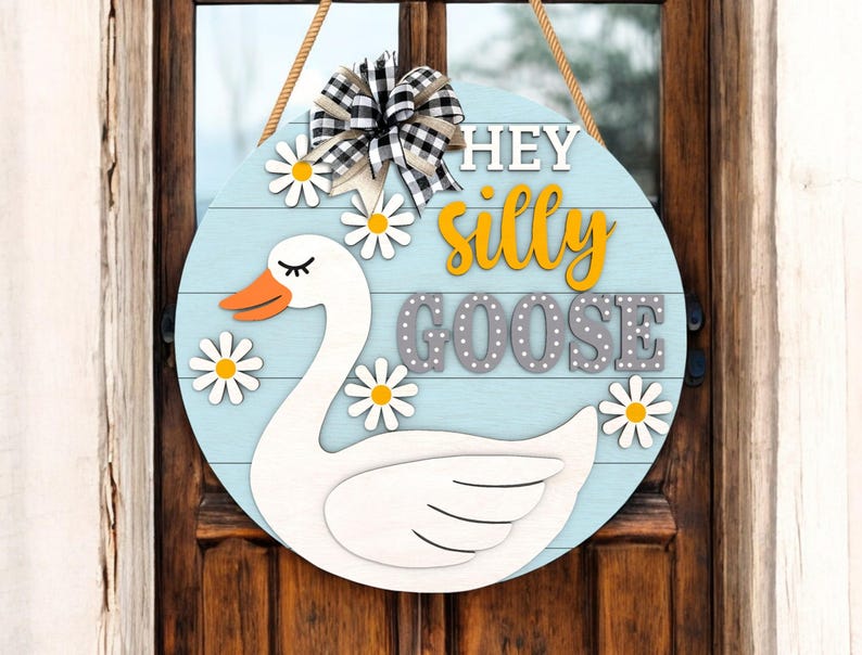 Hey Silly Goose Porch Sign, Funny Welcome Door Hanger, Farmhouse Style ...