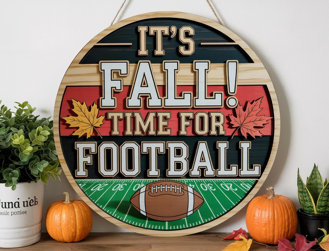 Fall Football Door Sign | It‘s Fall Time for Football Wood Round ...