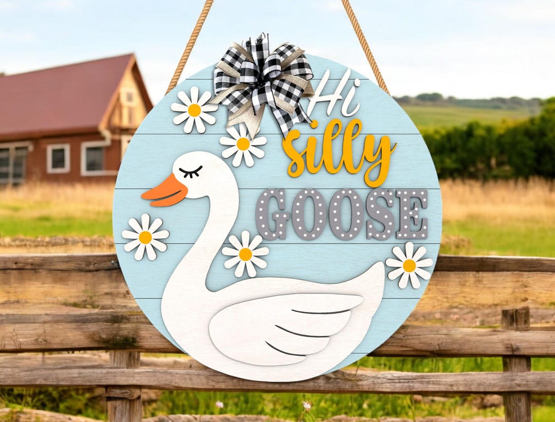 Hi Silly Goose Porch Sign, Funny Welcome Door Hanger, Farmhouse Style ...