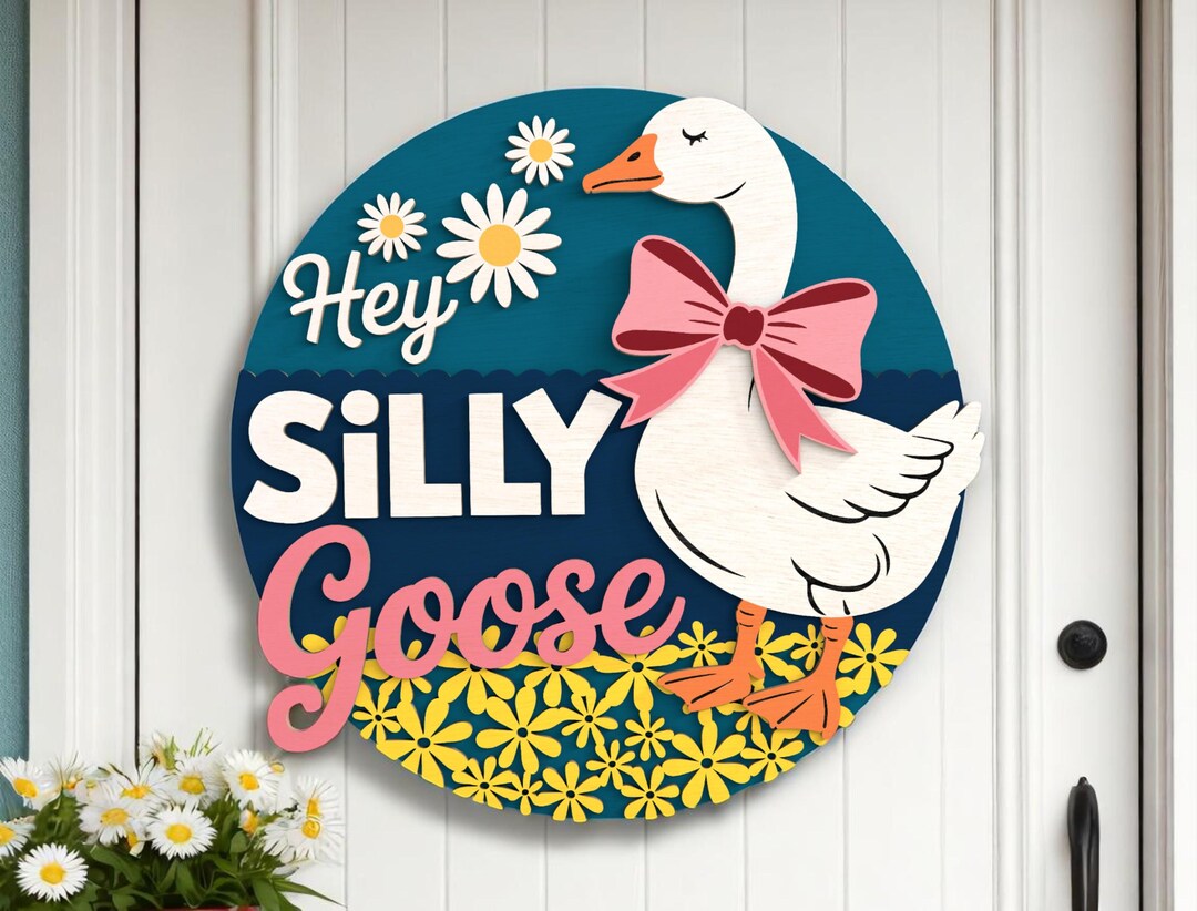 Hey Silly Goose Sign | Cute Goose Door Hanger With Bow | Funny ...
