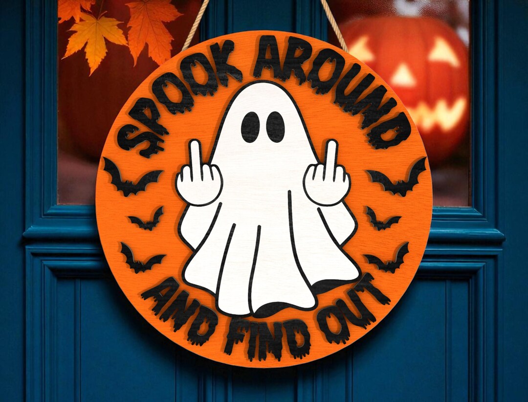 Halloween Door Hanger | “spook Around and Find Out” Wooden Sign | Bold ...