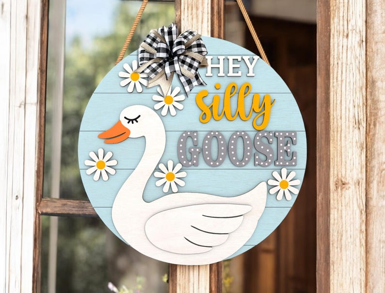 Hey Silly Goose Porch Sign, Funny Welcome Door Hanger, Farmhouse Style ...