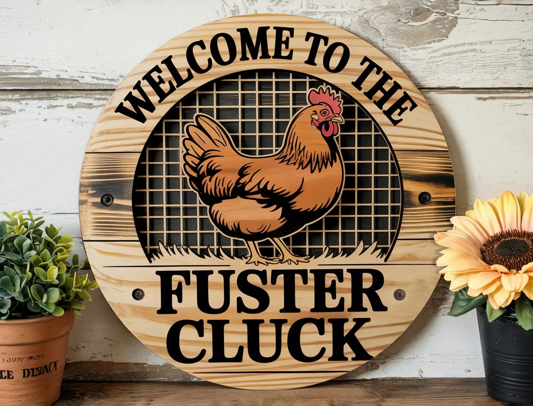 Welcome to the Fuster Cluck Chicken Coop Sign | Funny Hen House Farm ...