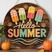Hello Summer Popsicle Sign – Wooden Summer Door Hanger With Ice Cream ...