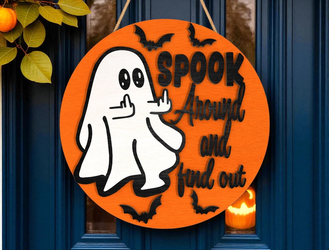 Halloween Door Hanger | “spook Around and Find Out” Wooden Sign | Funny ...