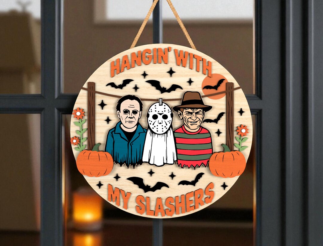 Halloween Door Hanger | Hangin’ With My Slashers Sign | Horror Movie ...