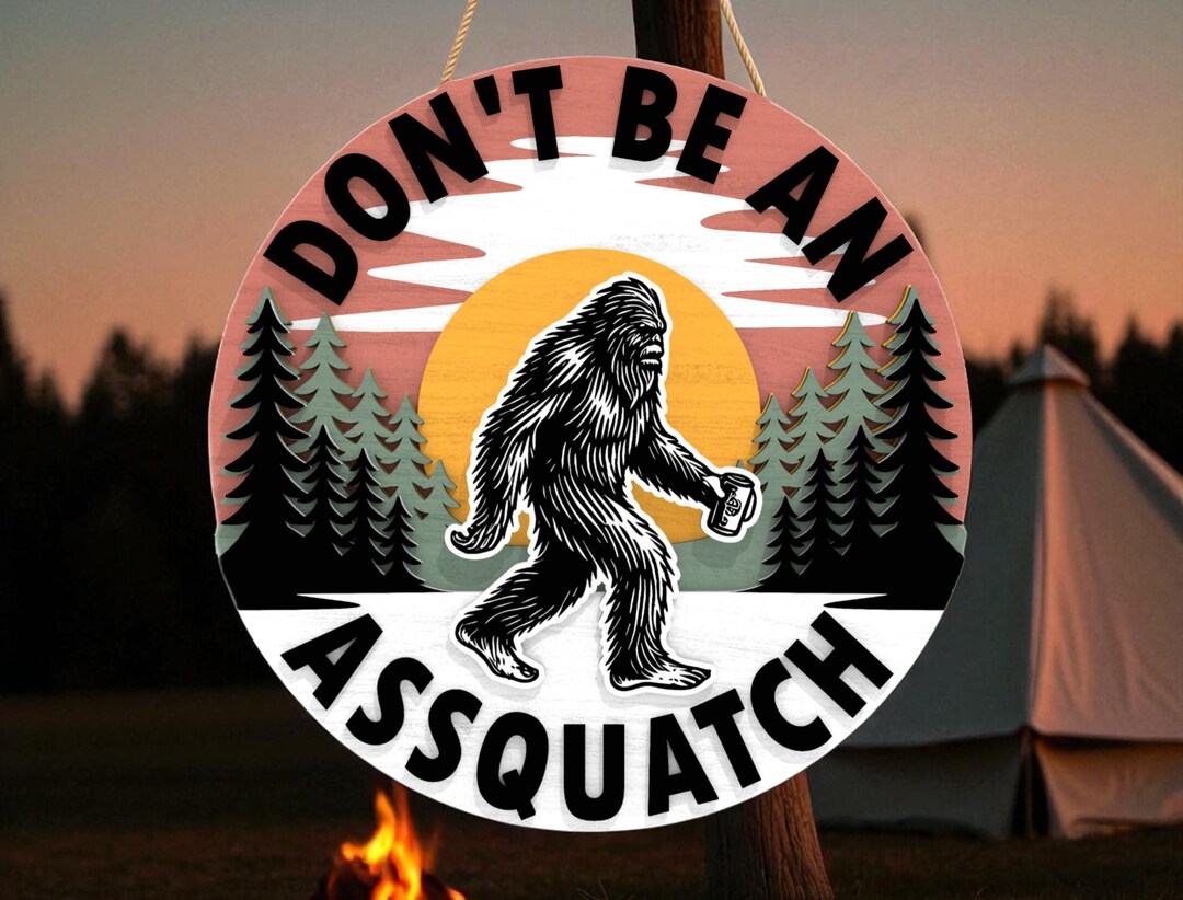 Funny Bigfoot Door Hanger | Don’t Be an Assquatch Sign | 3D Beer ...