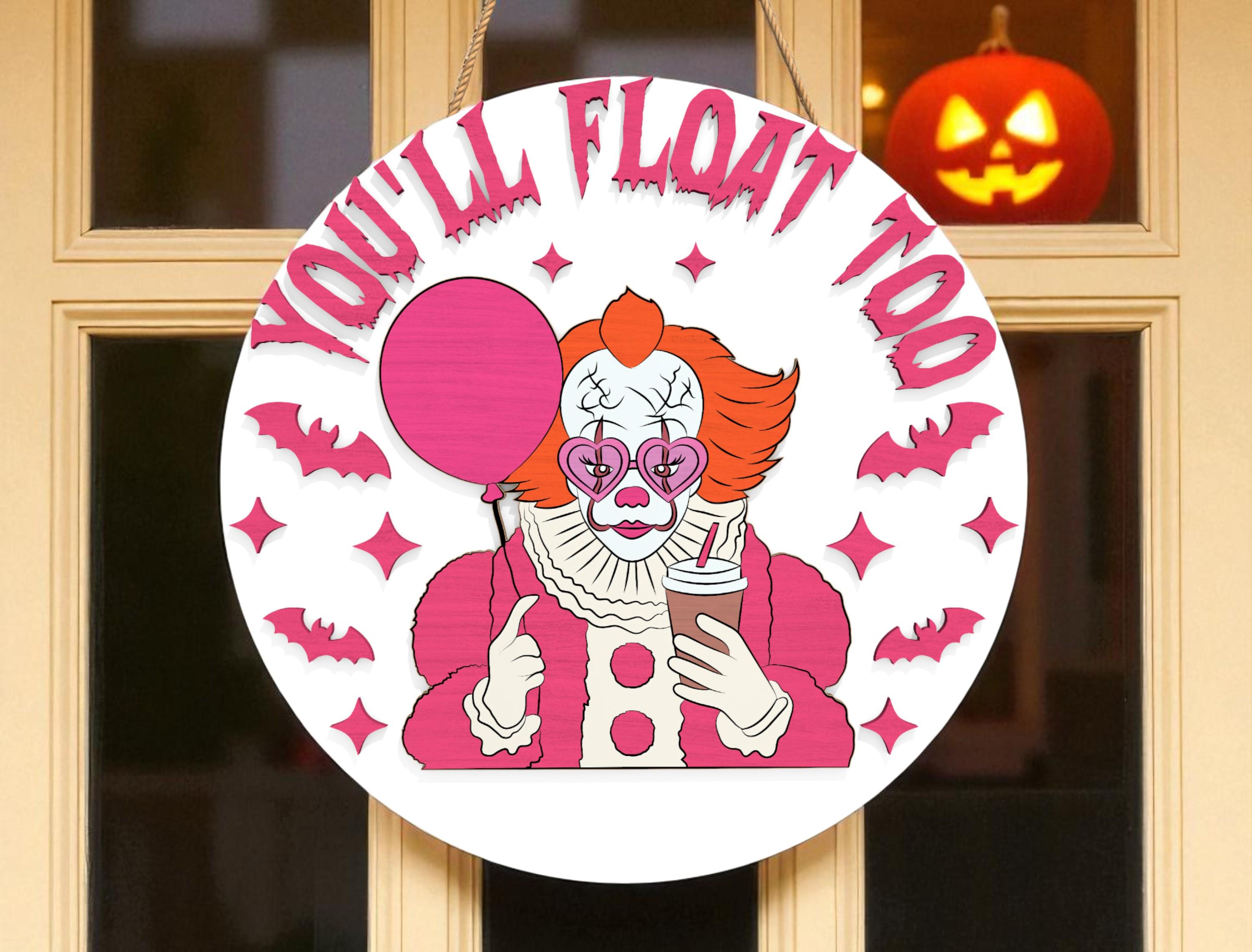Halloween Door Hanger | Funny Creepy Clown You‘ll Float Too Sign ...