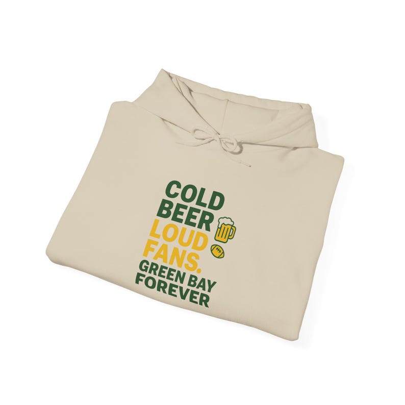 Cold Beer Loud Fans Green Bay Forever Hoodie | Football Tailgate ...