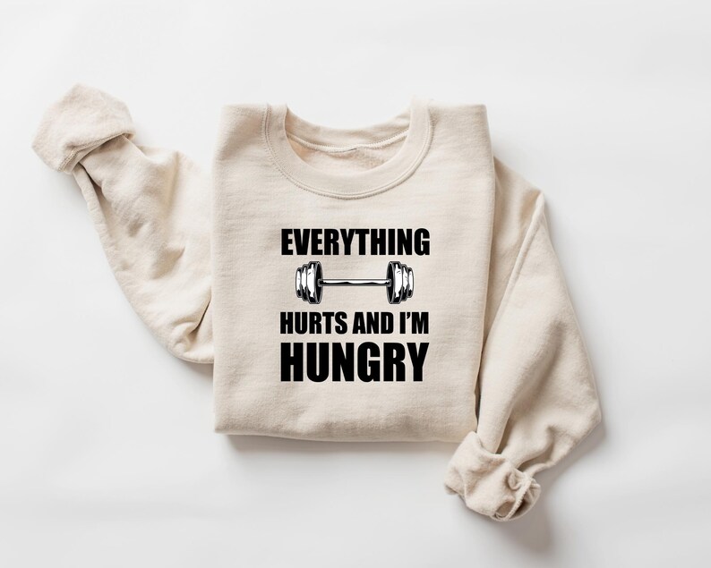 Everything Hurts and I'm Hungry T-shirt, Funny Saying Fitness Shirt ...