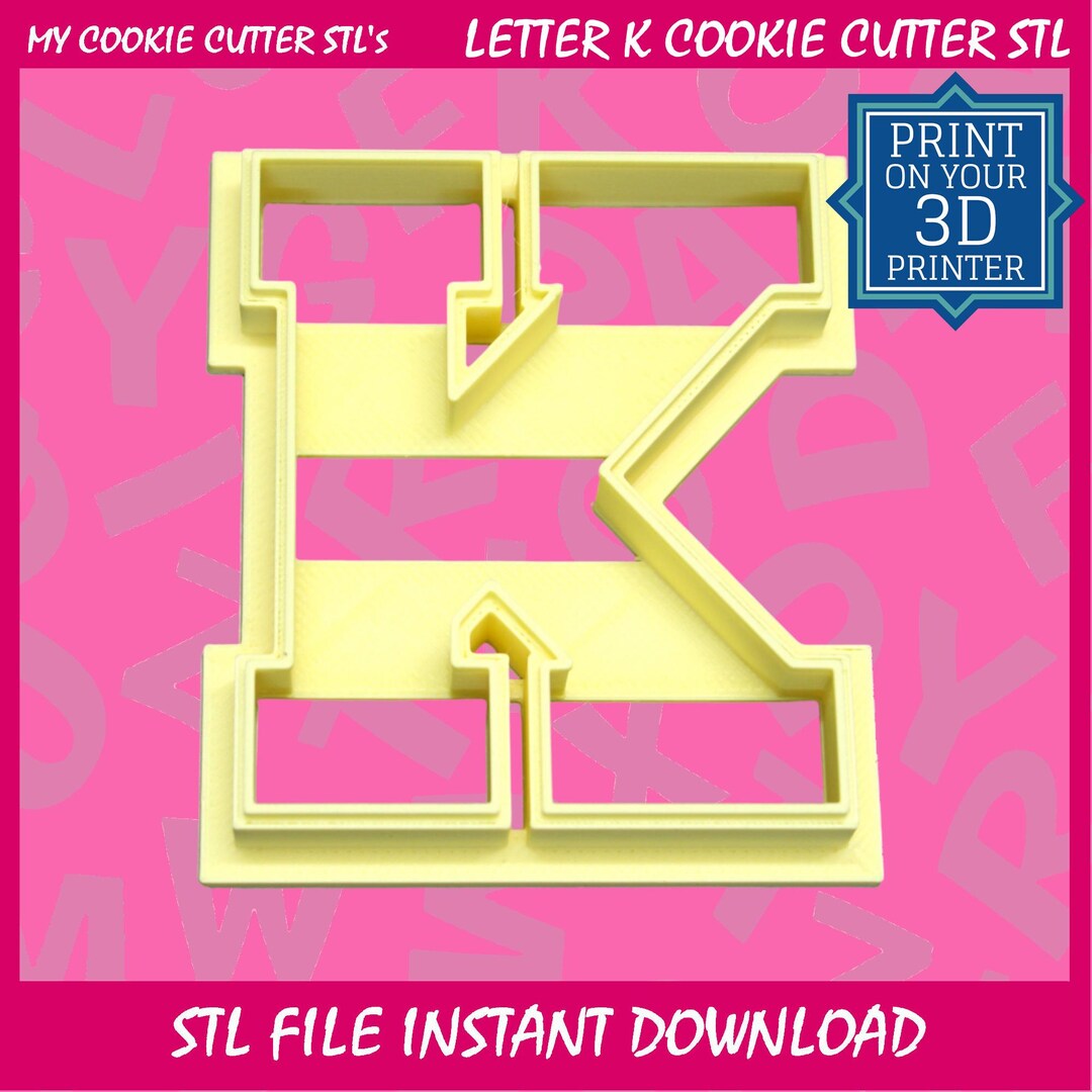 Letter K Birthday Cookie Cutter. Print on Your 3D Printer. Perfect for ...