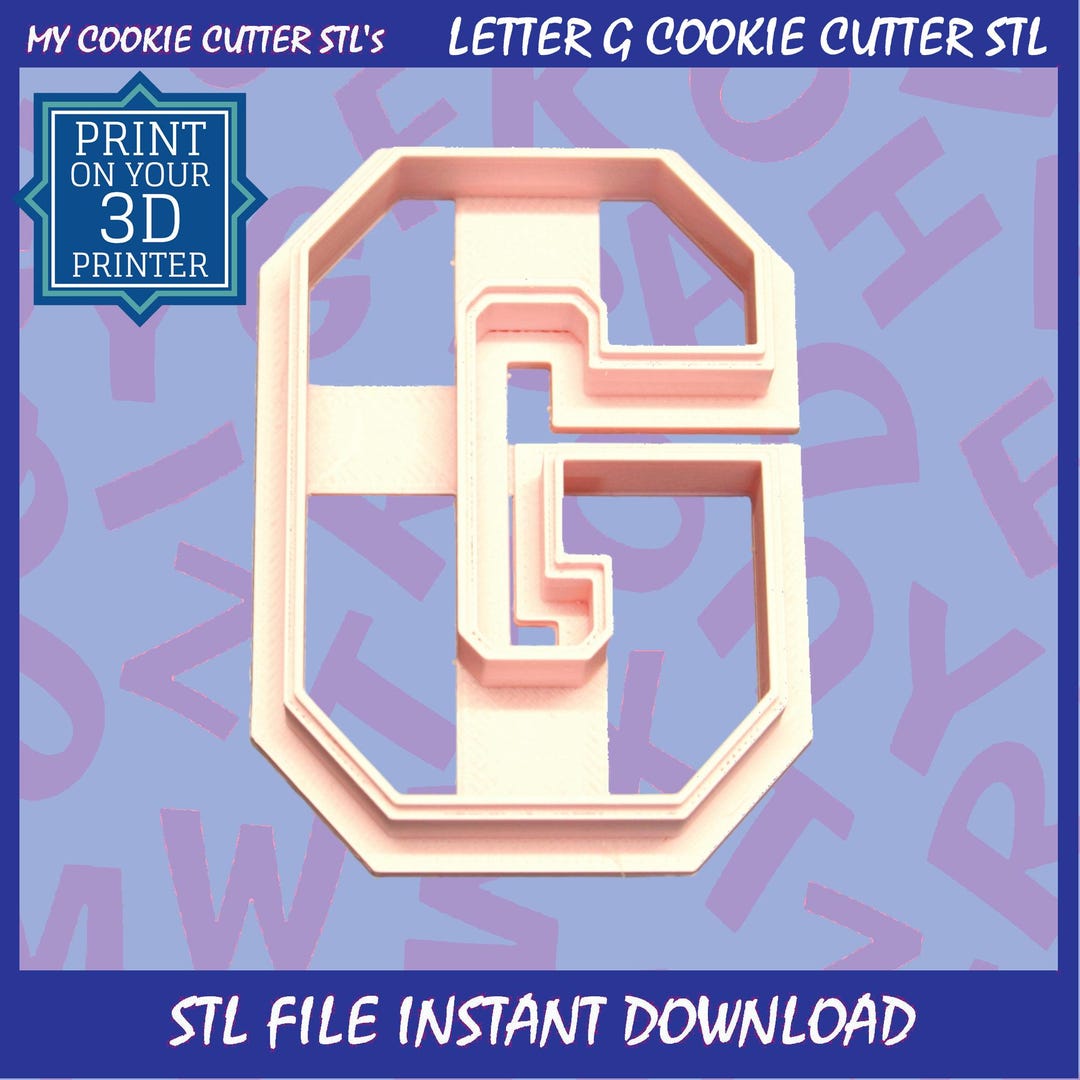 Letter G Birthday Cookie Cutter. Print on Your 3D Printer. Perfect for ...