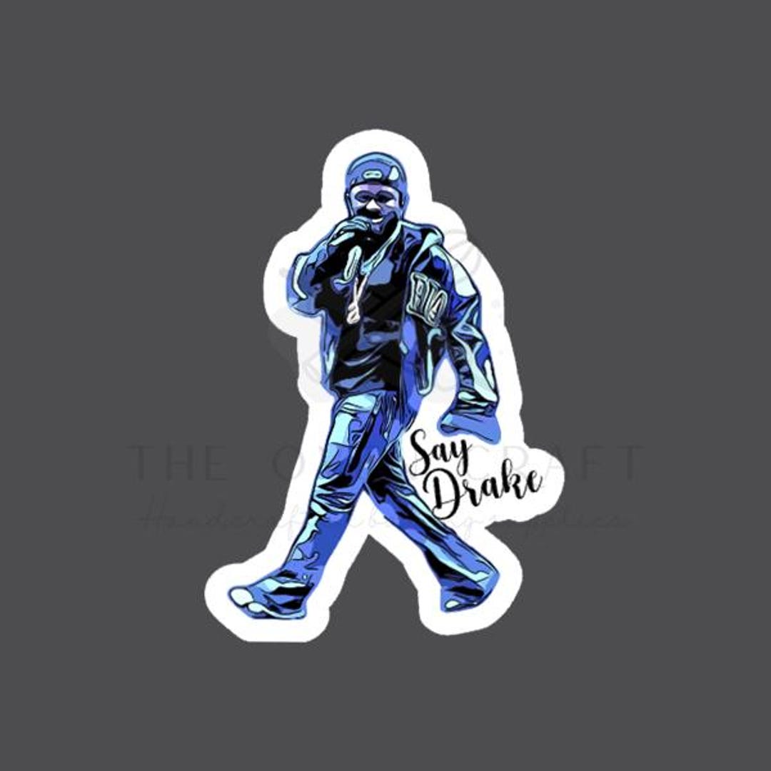 Say Drake Sticker, Kendrick Lamar Sticker - Etsy
