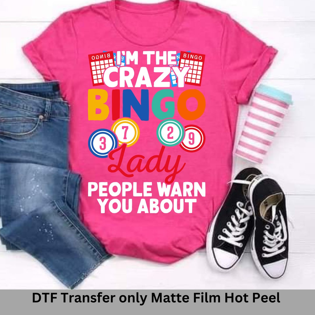 Crazy Bingo Lady Image DTF Transfer Hot Peel Matte Film Ready to Press ...