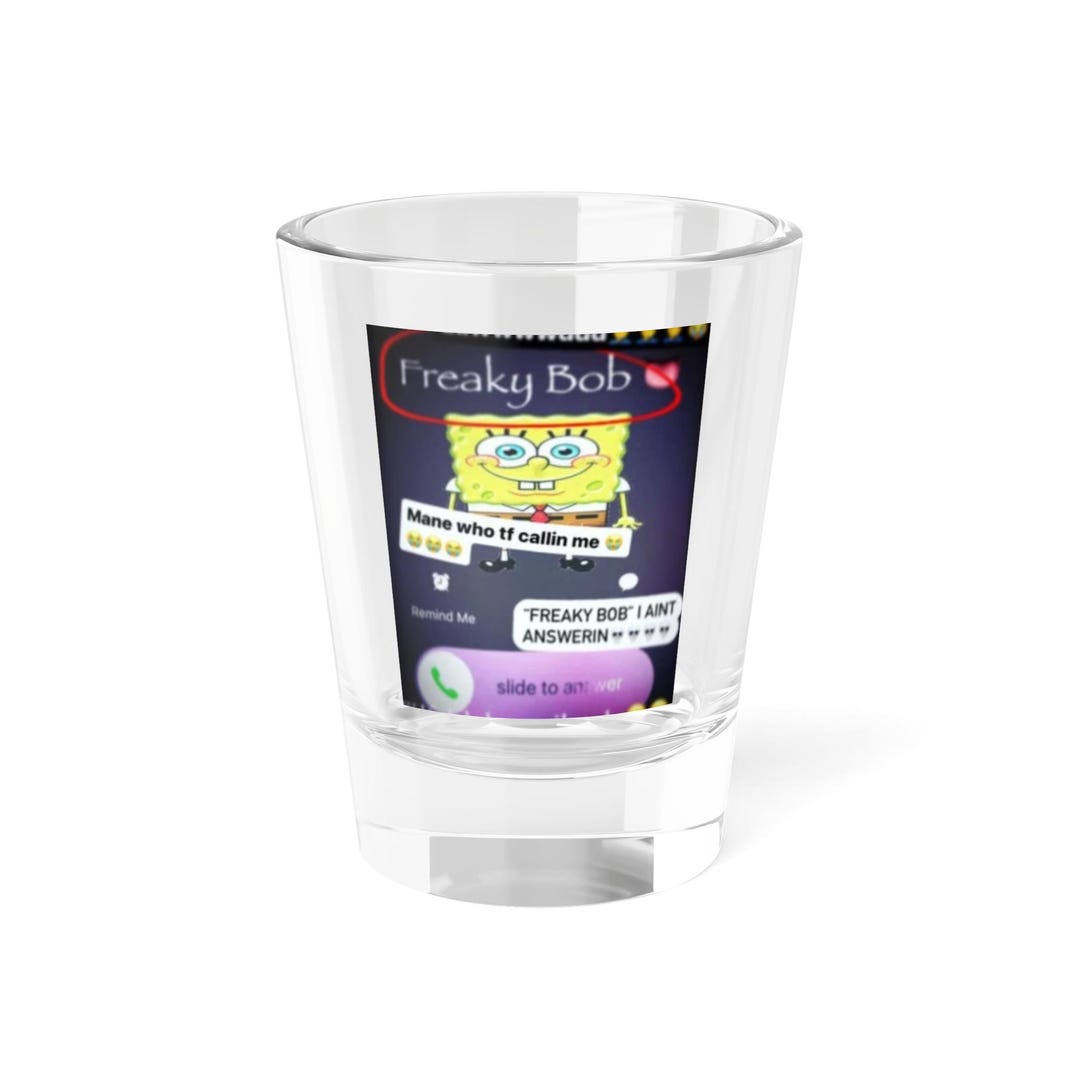 Freakybob Funny Meme Shot Glass, 1.5oz - Etsy Canada