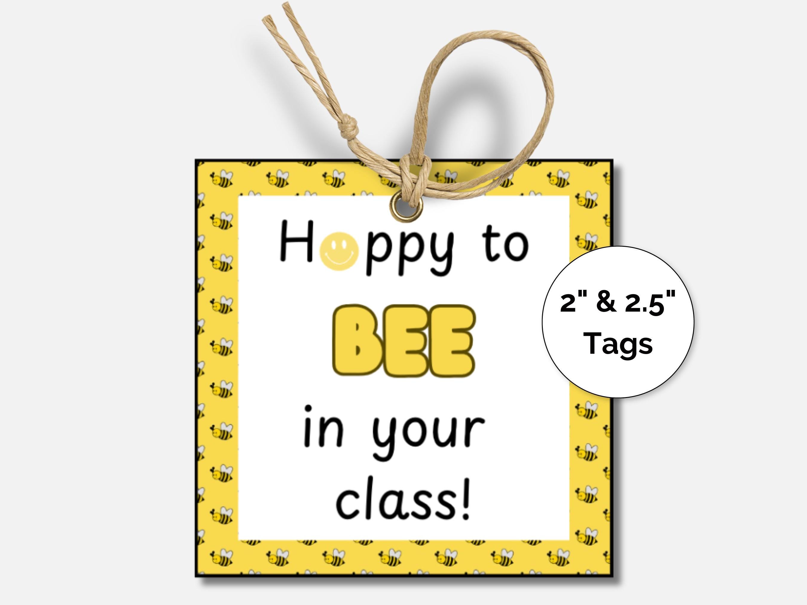 Honey Bee Happy to Bee in Your Class Gift Treat Tag, Welcome Bee Tag ...