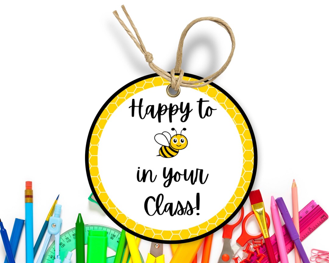 Happy to Bee in Your Class Treat Tag, Back to School Welcome Gift Tag ...