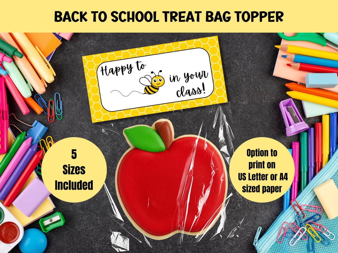 Happy to Bee in Your Class Cookie Treat Bag Topper, A4 Bee Goodie Bag ...