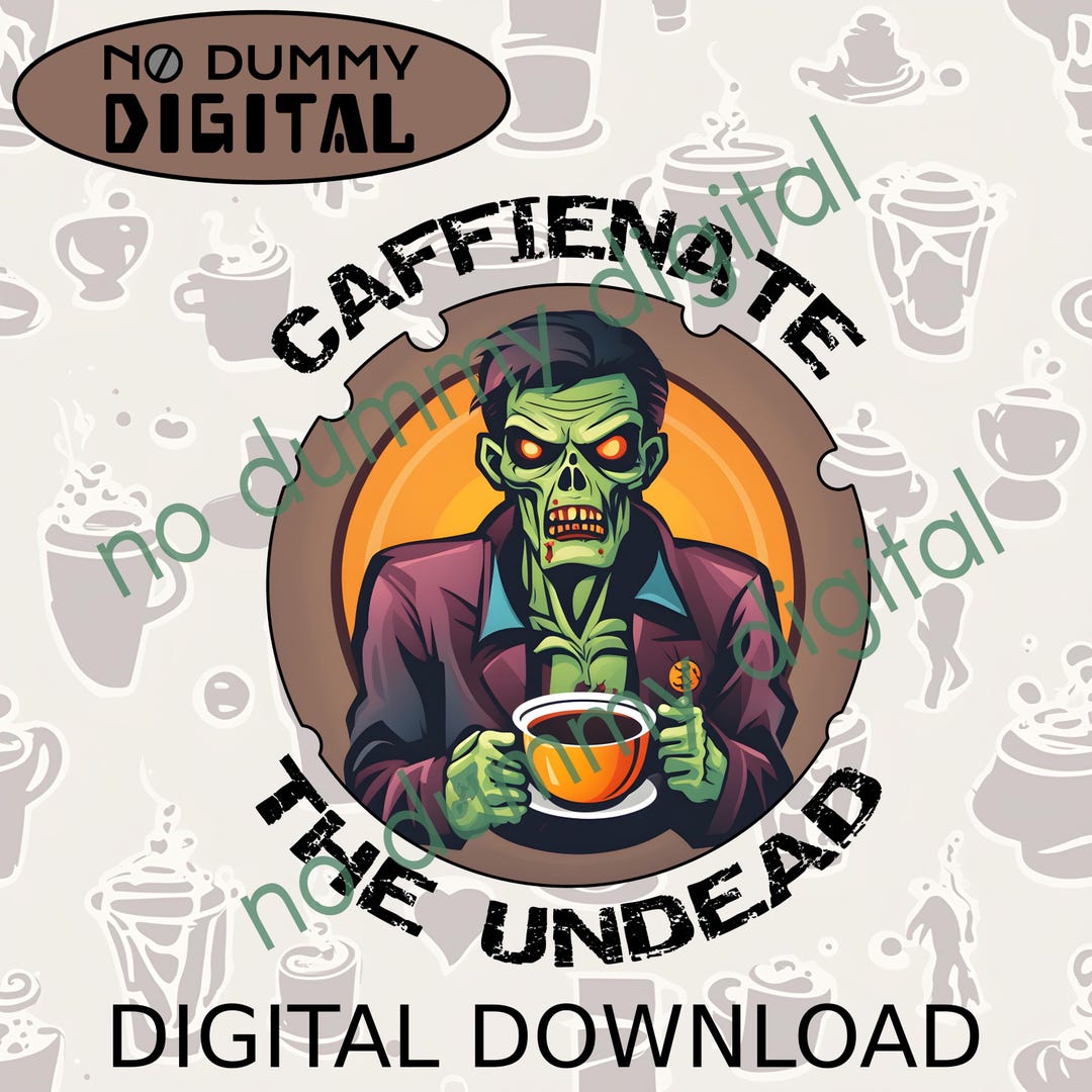 Zombie Coffee Design Digital Download - Caffeinate the Undead ...