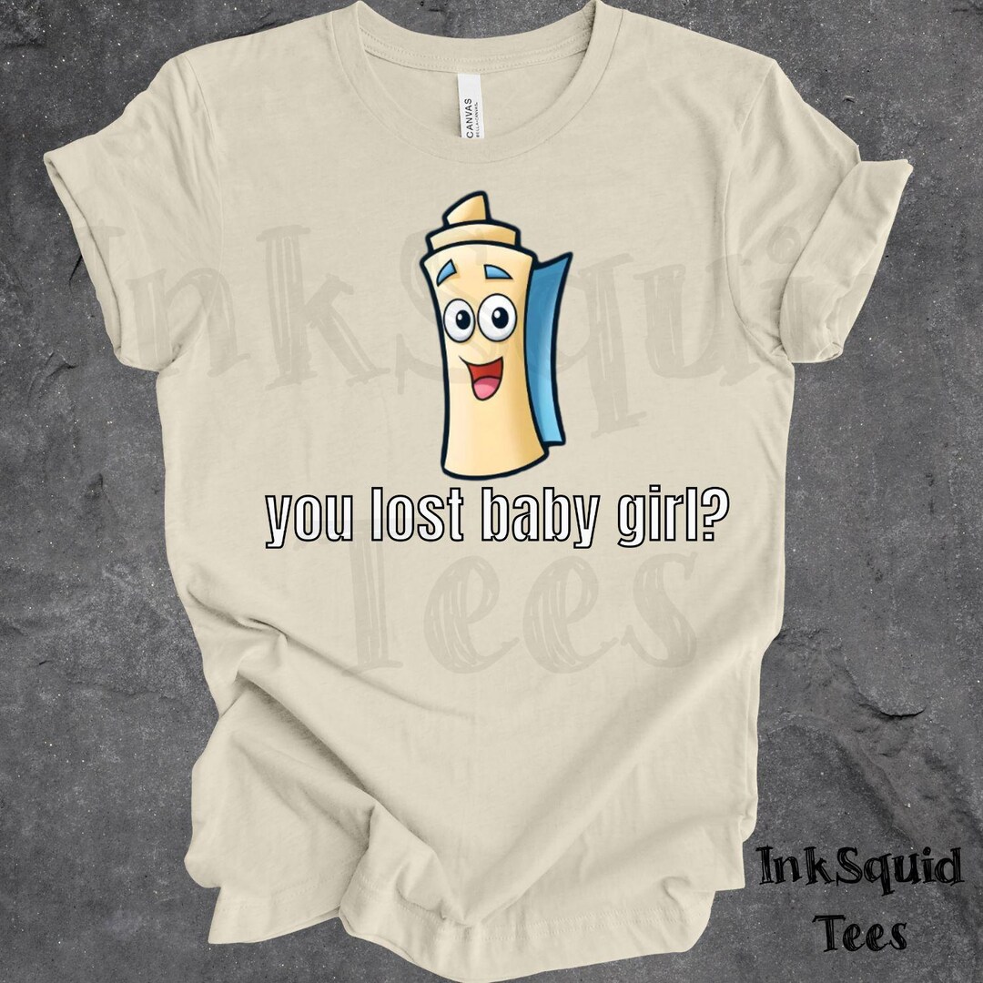 You Lost Baby Girl, Funny Meme Shirt, Ironic Shirt, Joke Gift, Oddly ...