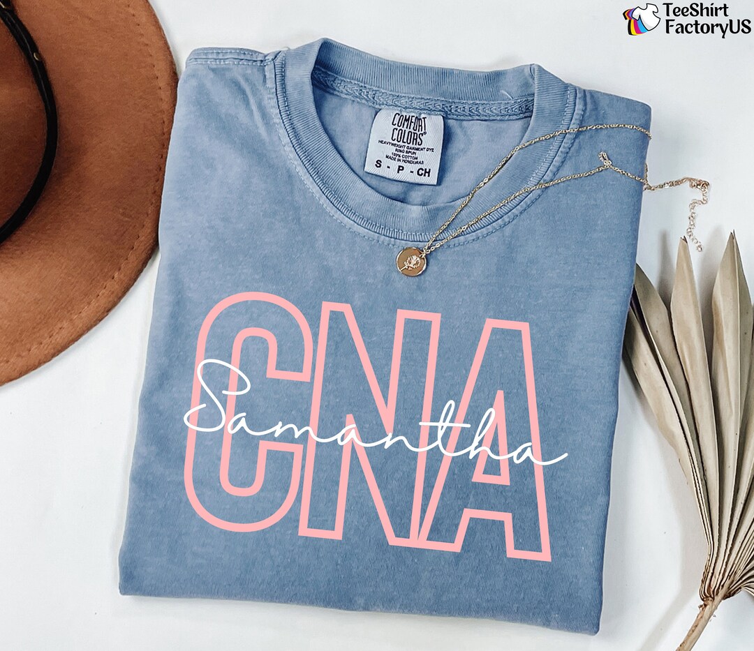 Comfort Colors® Custom CNA Nurse Shirt, Certified Nursing Assistant ...