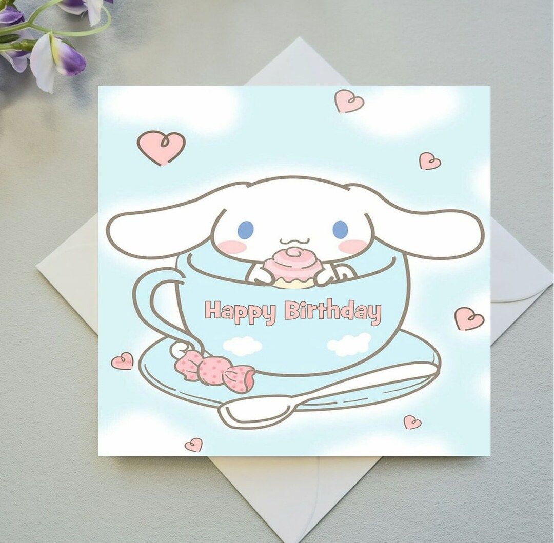 Cinnamoroll Birthday Card, Cute Cute Cinnamoroll Birthday Card ...