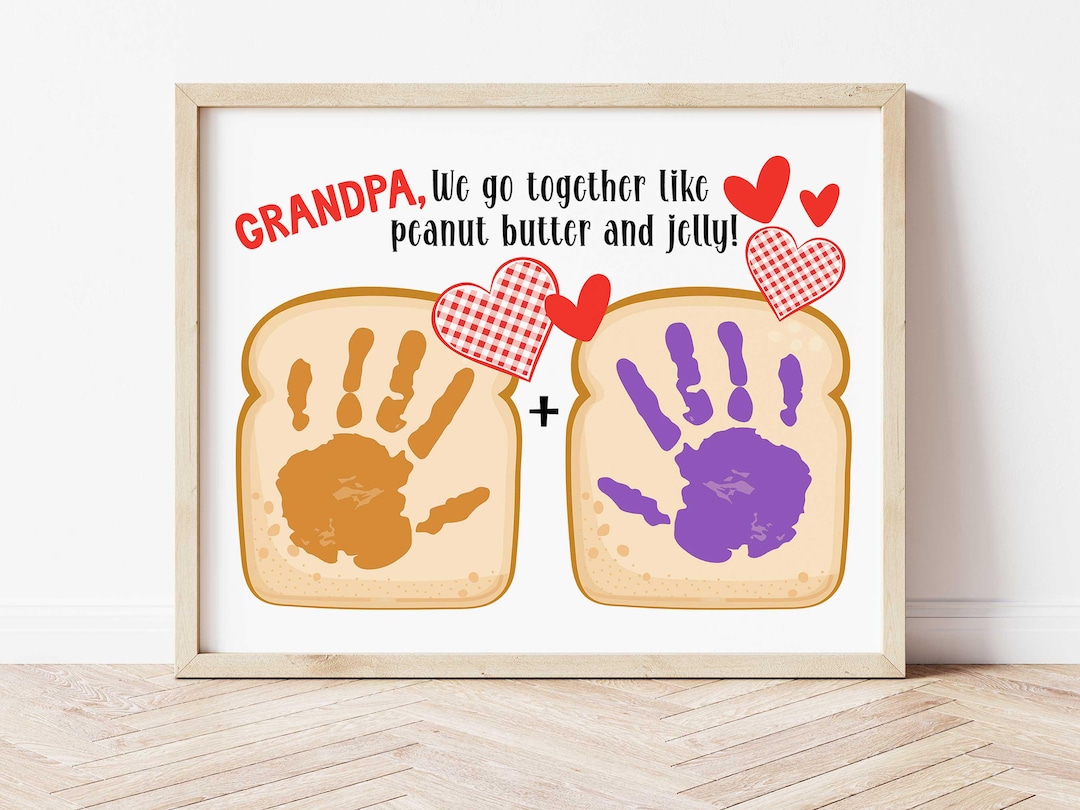 Peanut Butter & Jelly Handprint Craft | Keepsake for Grandpa, Grandad ...