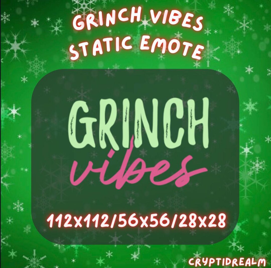Grinch Vibes Static Emote for Twitch & Discord - Etsy