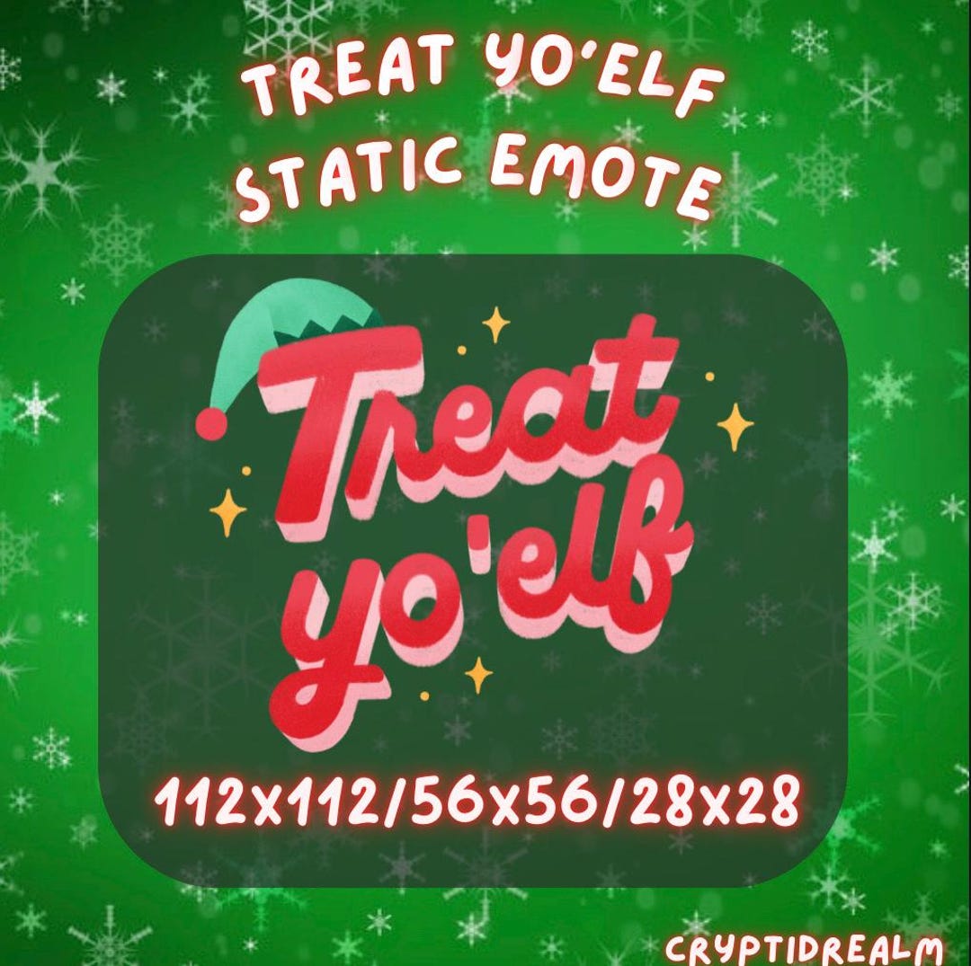 Treat Yo’elf Static Emote for Twitch & Discord - Etsy