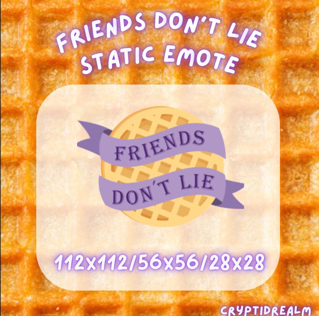 Friends Don’t Lie - Static Emote for Twitch & Discord - Etsy Australia